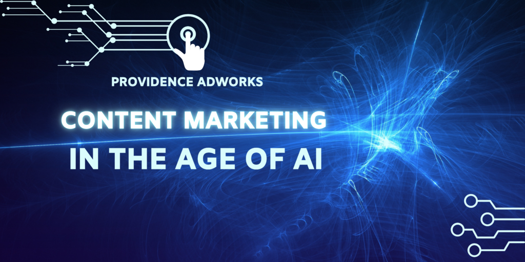 Navigating the Future: Content Marketing in the Age of AI - Providence ...