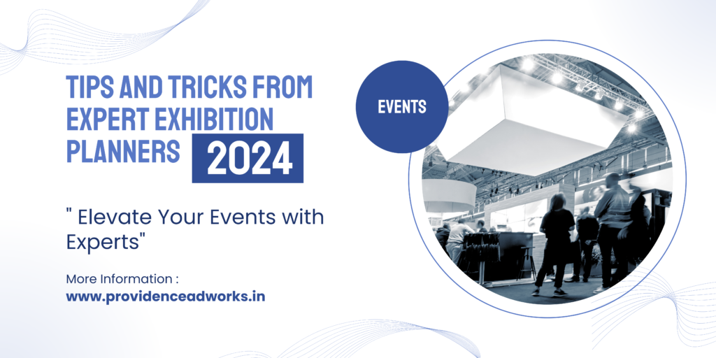 Tips and Tricks from Expert Exhibition Planners